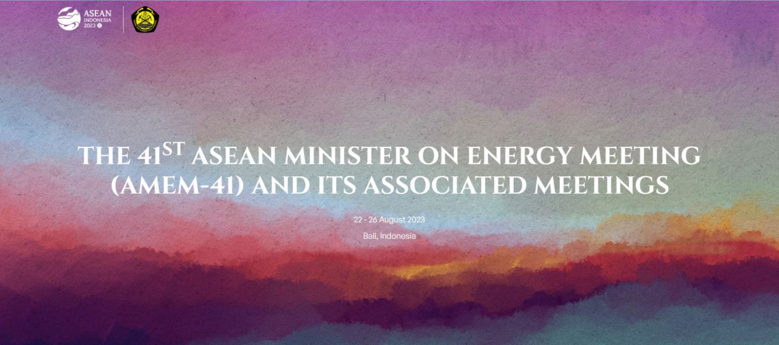 The 41st ASEAN Ministers on Energy Meeting (AMEM) and Associated ...